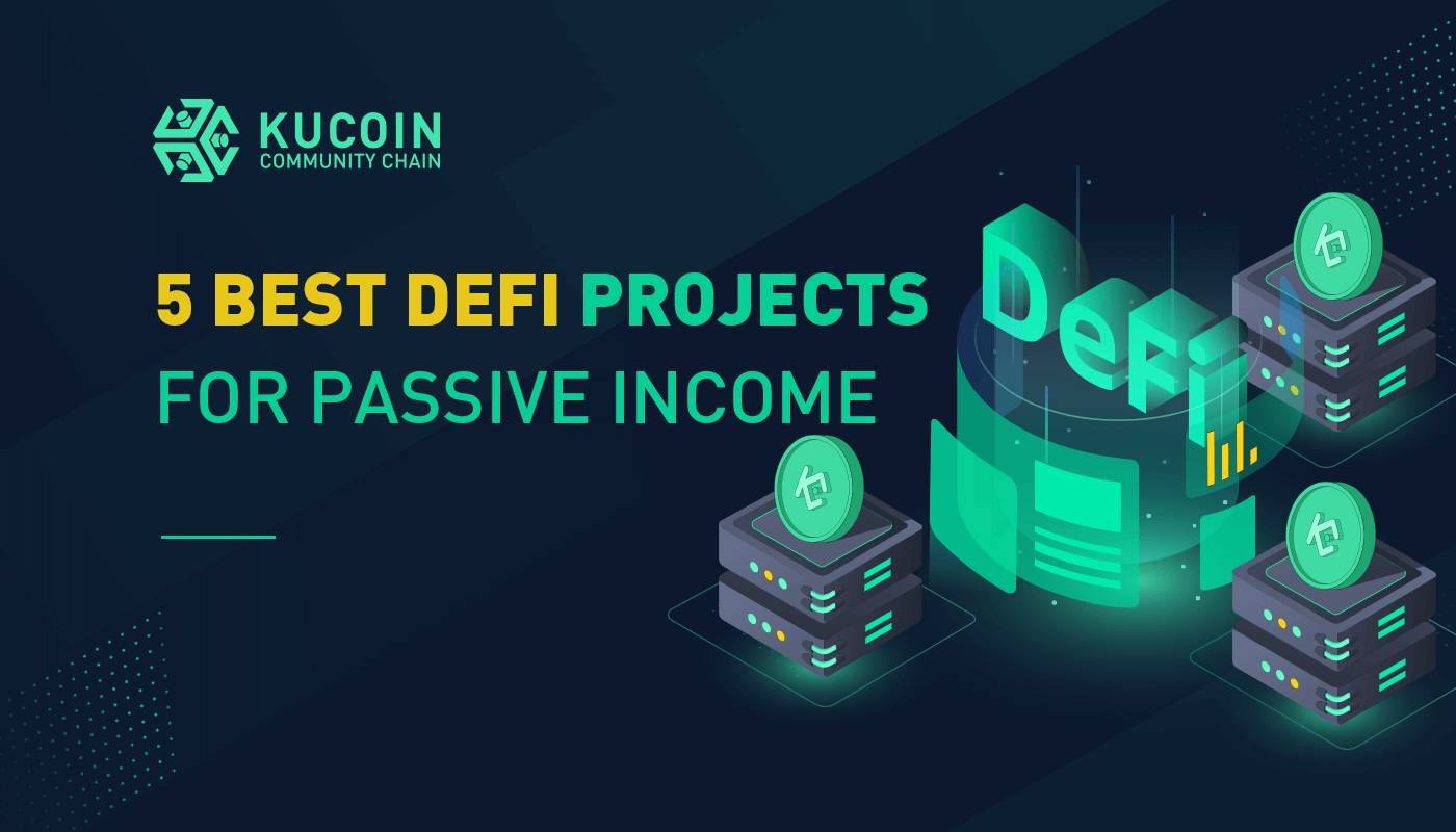 5 Best DeFi Projects for Passive Income for 2022 - KCC News